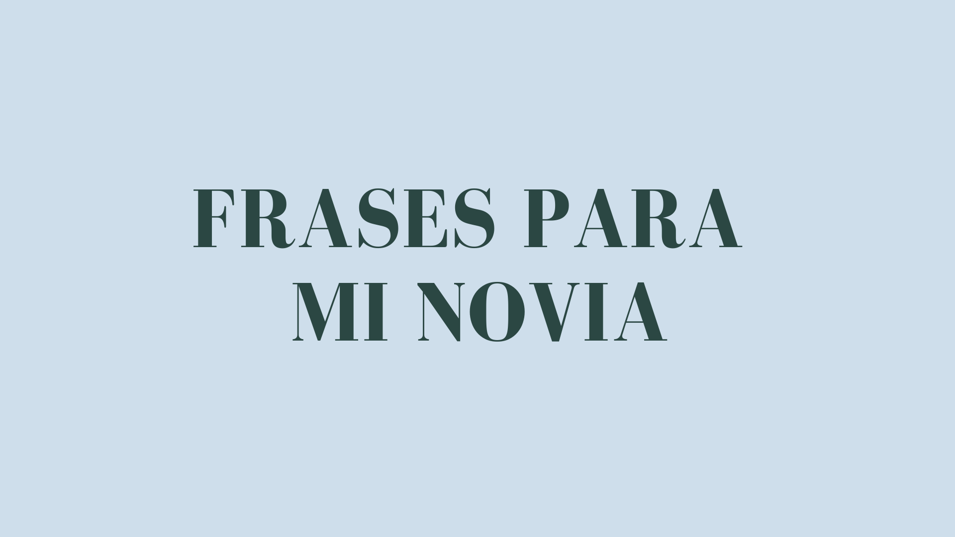 Frases Para Mi Novia Frases De Amor